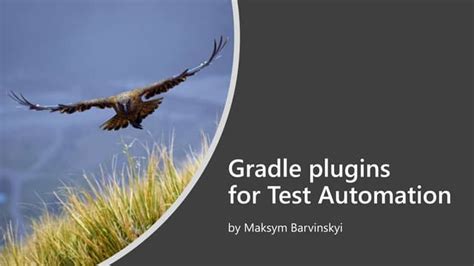 Gradle Plugins For Test Automation Ppt