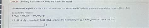 Solved Tutor Limiting Reactants Compare Reactant Molesthe Chegg