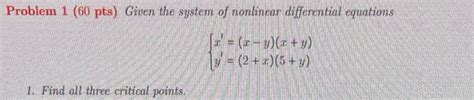Solved Problem 1 60 Pts Given The System Of Nonlinear