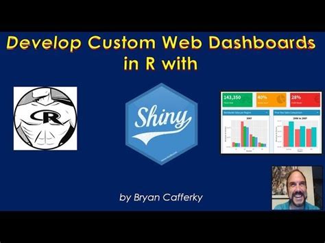 Free Video Develop Custom Web Dashboards In R With Shiny From Bryan