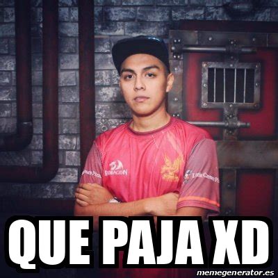 Meme Personalizado QUE PAJA XD 31880261