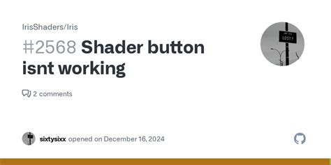 Shader Button Isnt Working · Issue 2568 · Irisshadersiris · Github