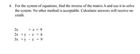 Solved For The System Of Equations Find The Inverse Of The Chegg