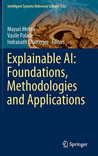 Explainable Ai Foundations Methodologies And Applications Pdf Epub Version Controses Store