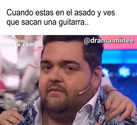 Cuando Estas En El Asado Y Ves Que Sacan Una Guitarra Memes