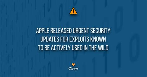 Urgent Security Patch From Apple Clevyr Inc Application