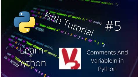 Python Programming Fifth Tutorialcomments And Variable Python Youtube