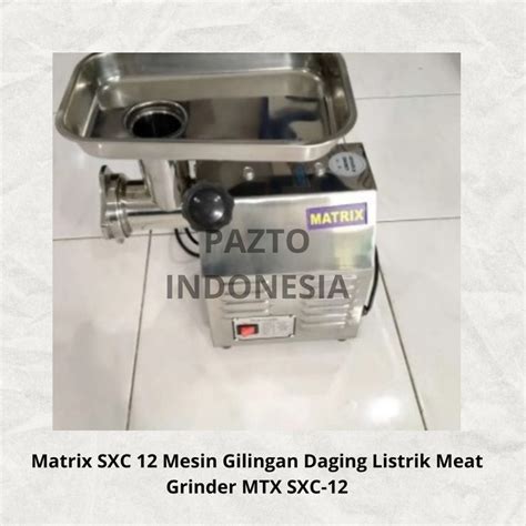 Jual Matrix Sxc Mesin Gilingan Daging Listrik Meat Grinder Mtx Sxc