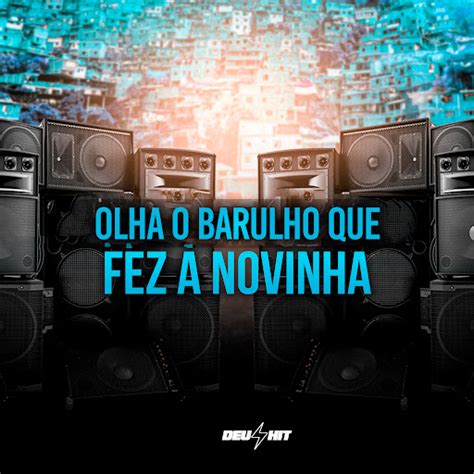 Olha O Barulho Que Fez A Novinha Youtube Music