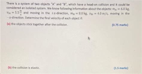 Solved There Is A System Of Two Objects A And B Which Chegg Com