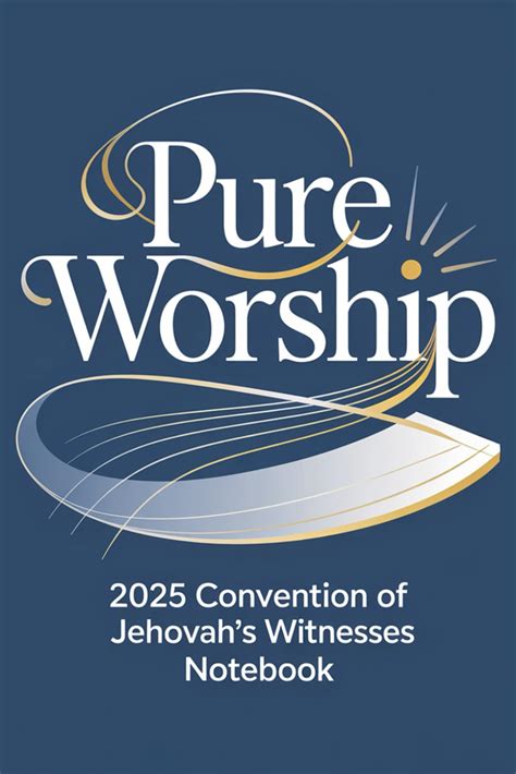 Pure Worship Convention Of Jehovahs Witnesses 2025 Notebook Jw