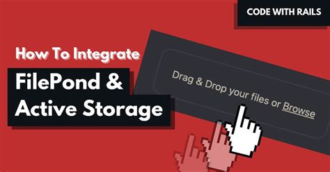 How To Use Filepond Javascript Upload Library With Rails Active