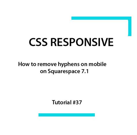 How To Remove Hyphens On Mobile On Squarespace 71 — Primitus Consultancy