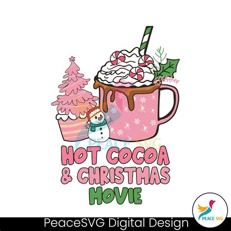 Hot Cocoa And Christmas Movie Svg Files For Cricut Peacesvg