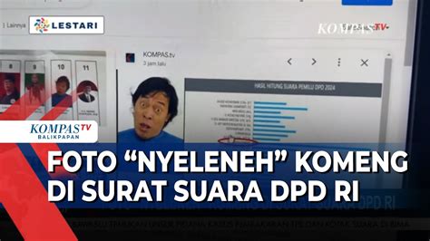 Foto Nyeleneh Komeng Di Surat Suara Dpd Ri Youtube