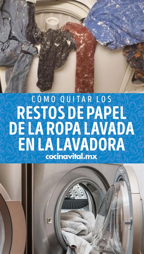 Cómo Quitar Los Restos De Papel De La Ropa Lavada En La Lavadora