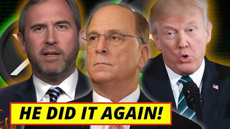 Xrp Just In Blackrock Revealed Its Secret Plan Trump Shook The