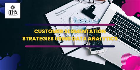 Customer Segmentation Strategies Using Data Analytics
