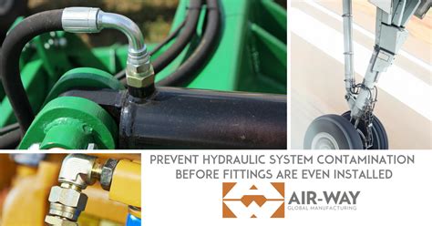 Avoid Hydraulic Leaks Contamination Before Fittings Are Even