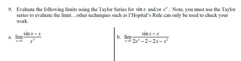 solved evaluate the following limits using the taylor series