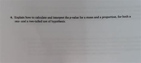 Solved 4 Explain How To Calculate And Interpret The P Value