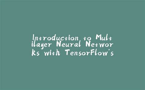 Introduction To Multilayer Neural Networks With Tensorflows Keras Api