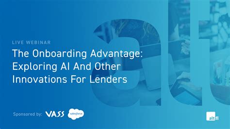 The Onboarding Advantage Exploring AI And Other Innovations For Lenders AltFi