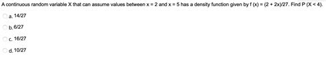 Solved A Continuous Random Variable X That Can Assume Values