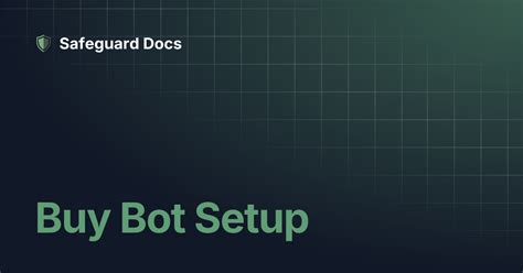 Buy Bot Setup Safeguard Docs
