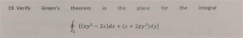 Solved Verify Green S Theorem In The Plane For The Chegg