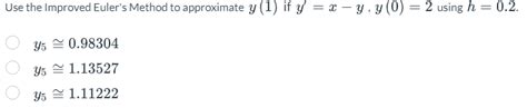 solved use the improved euler s method to approximate y 1
