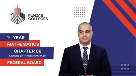 Pgc Lectures Inter Part 1 Federal Board Mathematics Chapter 6 Ex68lect 2problems 01 04
