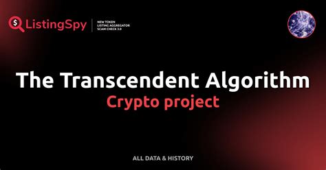 The Transcendent Algorithm Crypto Project Trans Token Listings Events Analysis Listingspy
