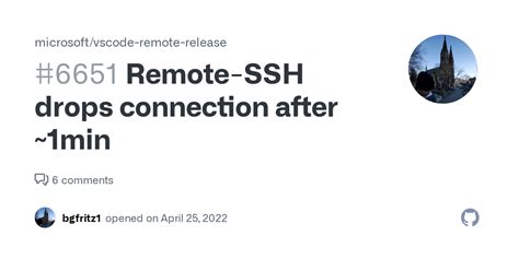 Remote Ssh Drops Connection After ~1min · Issue 6651 · Microsoft