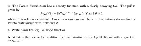 Get Answer 3 The Pareto Distribution Has A Density Function With A