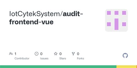 GitHub IotCytekSystem Audit Frontend Vue
