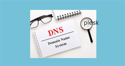 How To Configure DNS For A Domain In Plesk