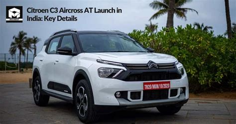 Citroen C3 Aircross At Launch In India Key Details Maxabout News