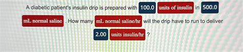 Solved A Diabetic Patients Insulin Drip Is Prepared With