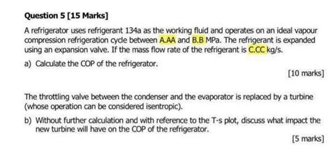 Solved Question Marks A Refrigerator Uses Refrigerant Chegg