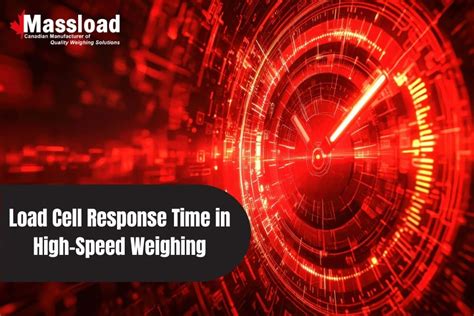 How Load Cell Response Time Affects High Speed Weighing Applications