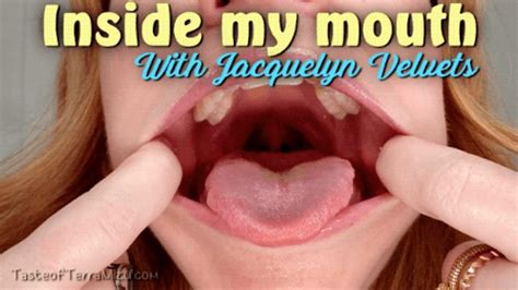 Inside My Mouth Jacquelyn Velvets Hd 720 Wmv Taste Of Terramizu