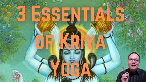The Three Essentials Of Kriya Yoga Meditation Youtube