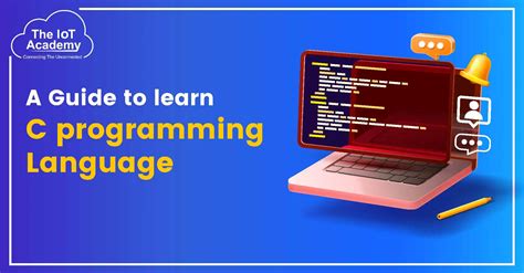 a guide to learn c programming language the iot academy