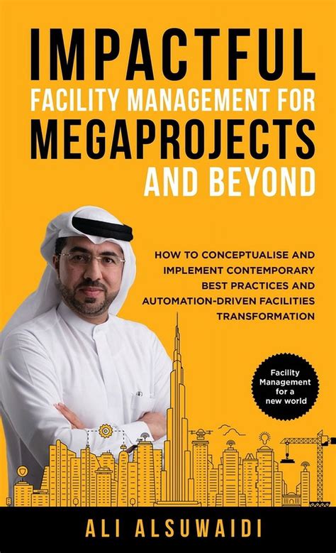 Impactful Facility Management For Megaprojects And Beyond How To
