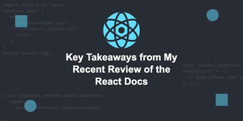 Key Takeaways From My Recent Review Of The React Docs Dev Community