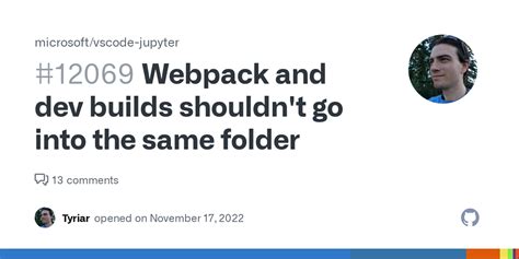 Webpack And Dev Builds Shouldn T Go Into The Same Folder Issue 12069