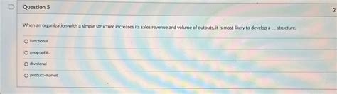 Solved Question 5when An Organization With A Simple