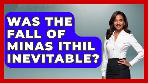 Was The Fall Of Minas Ithil Inevitable Test Youtube
