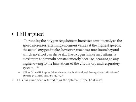 The concept of VO2max BASSETT, DAVID R. JR.; HOWLEY, EDWARD T Maximal oxygen uptake: classical ...